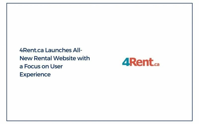 4Rent.ca Launches All-New Rental Website with a Focus on User ...