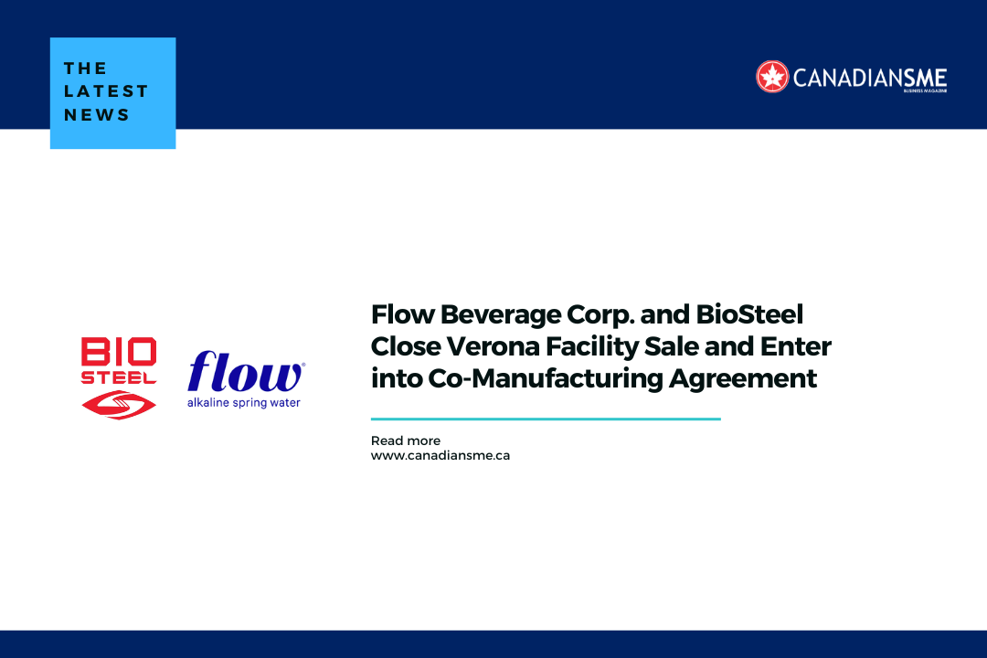 Flow Beverage Corp. and BioSteel Close Verona Facility Sale and Enter ...